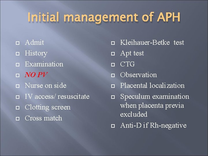 ANTEPARTUM HEMORRHAGE APH Antepartum Hemorrhage Obstetrics is bloody