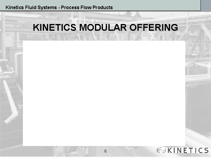 Kinetics Fluid Systems Process Flow Products Kinetics Modular