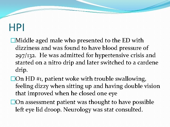 Neurology Case presentation Kimberly Johnson MD PGY2 HPI