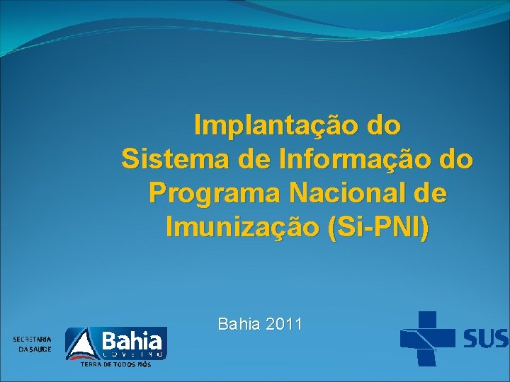 Implantao do Sistema de Informao do Programa Nacional
