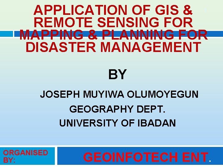 APPLICATION OF GIS REMOTE SENSING FOR MAPPING PLANNING