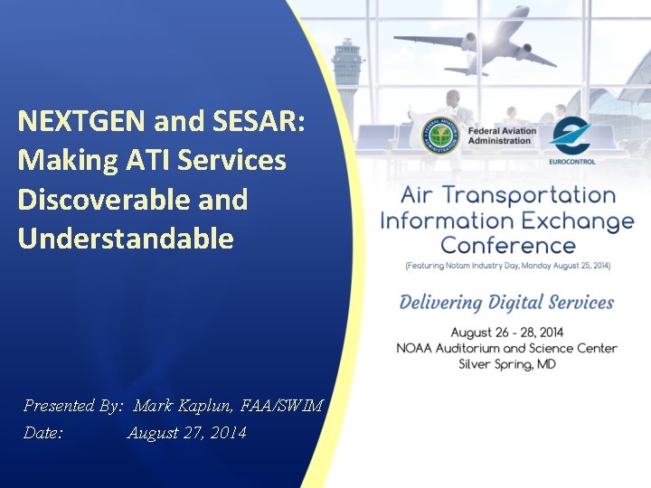 NEXTGEN and SESAR Making ATI Services Discoverable and
