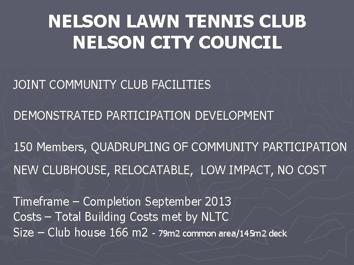 NELSON LAWN TENNIS CLUB NELSON CITY COUNCIL JOINT