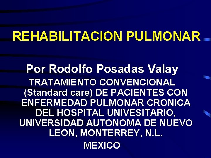 REHABILITACION PULMONAR Mecanismos de Mejora REHABILITACION PULMONAR Por