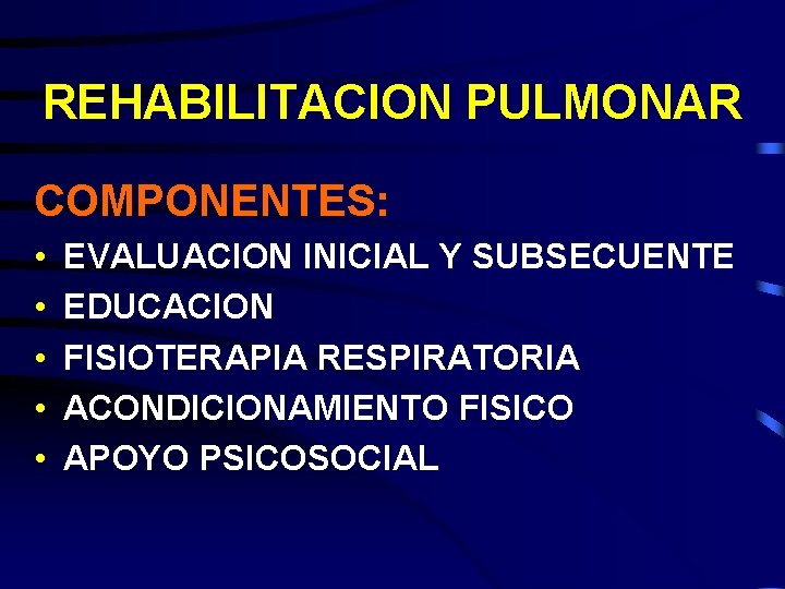 REHABILITACION PULMONAR Mecanismos de Mejora REHABILITACION PULMONAR Por