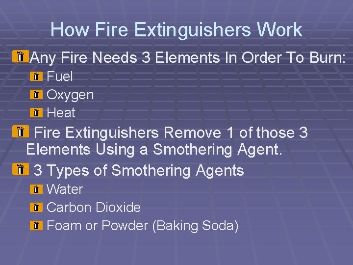 Fire Extinguishers 101 Fire Extinguishers 101 Topics Covered