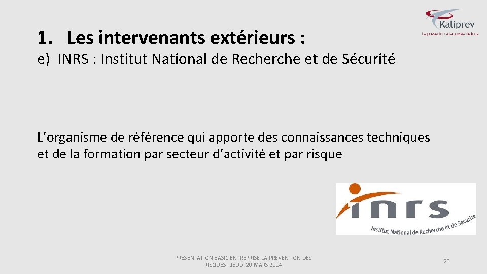 LA PREVENTION DES RISQUES PROFESSIONNELS 20032014 BASIC ENTREPRISE