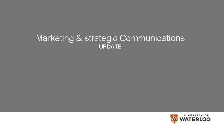 Marketing strategic Communications UPDATE Style Guide University of