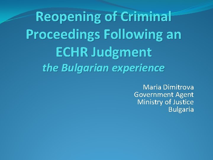 Reopening of Criminal Proceedings Following an ECHR Judgment