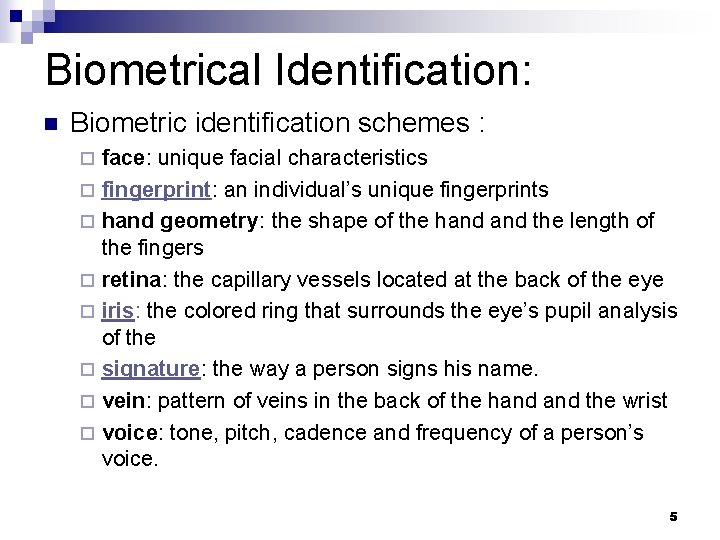 Biometry and Security Secure Biometric Authentication for Weak