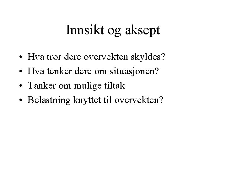 Samtale 2 Forberedelse til samtale 2 Kopier kartleggingsskjema