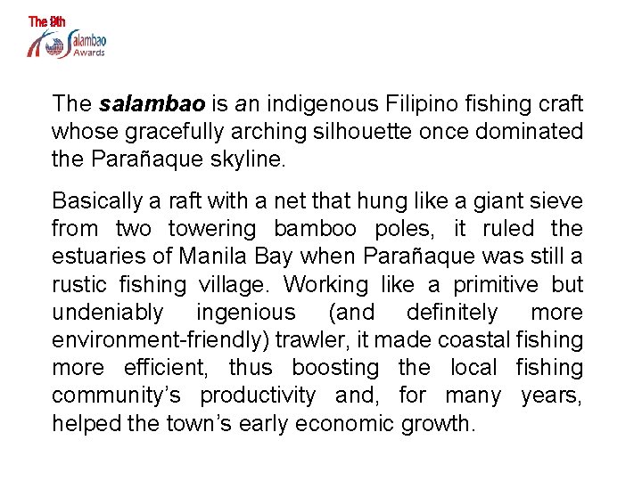 WHAT IS THE SALAMBAO The salambao is an