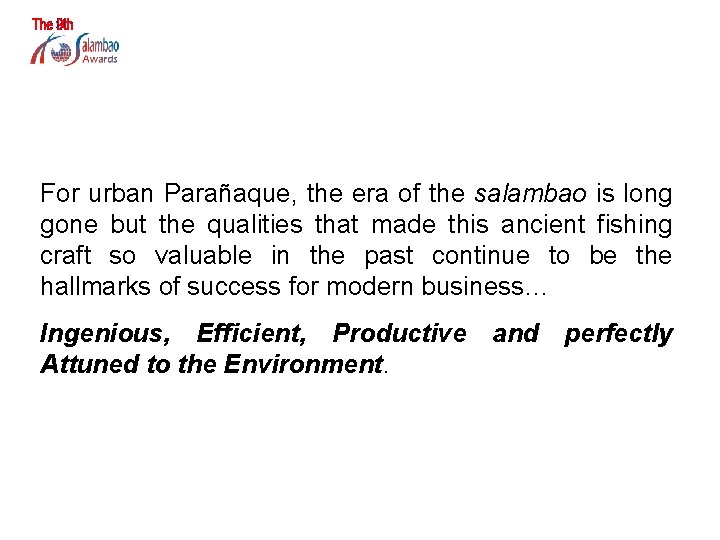 WHAT IS THE SALAMBAO The salambao is an