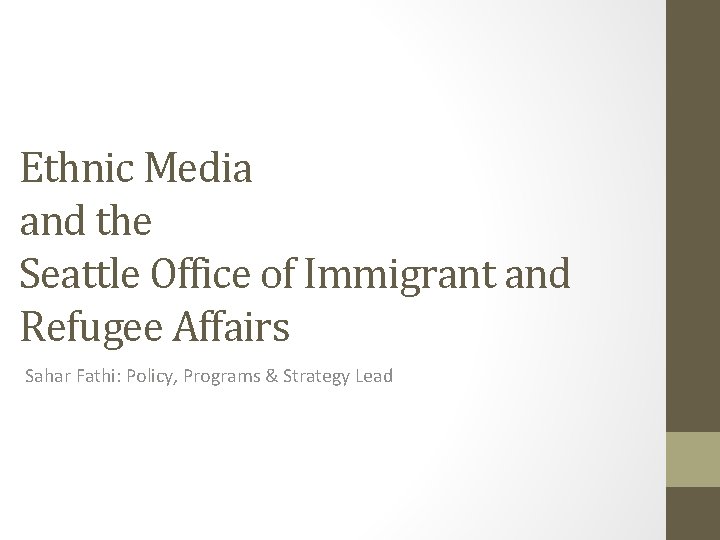 Ethnic Media and the Seattle Office of Immigrant