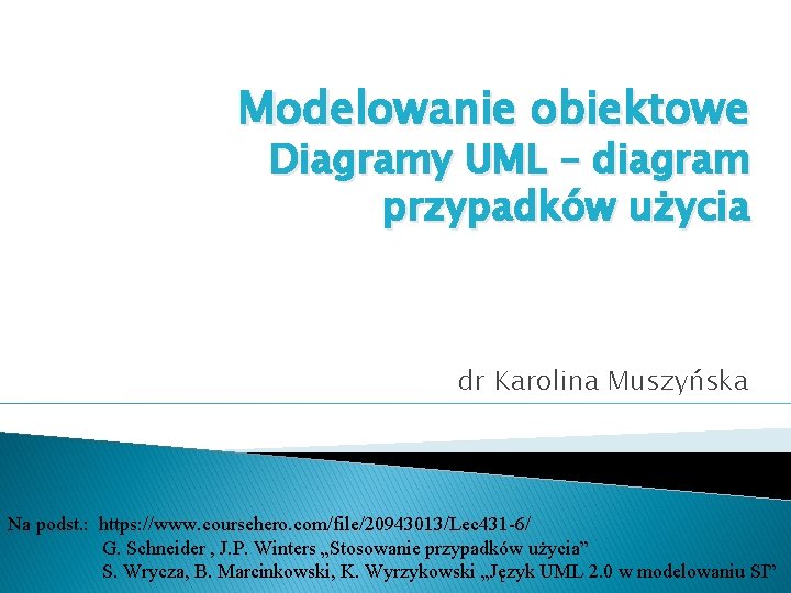 Modelowanie obiektowe Diagramy UML diagram przypadkw uycia dr