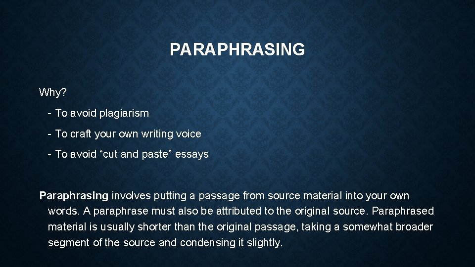 QUOTING SUMMARIZING PARAPHRASING Adapted from The OWL at