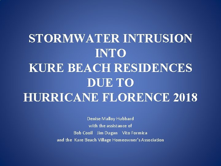 STORMWATER INTRUSION INTO KURE BEACH RESIDENCES DUE TO