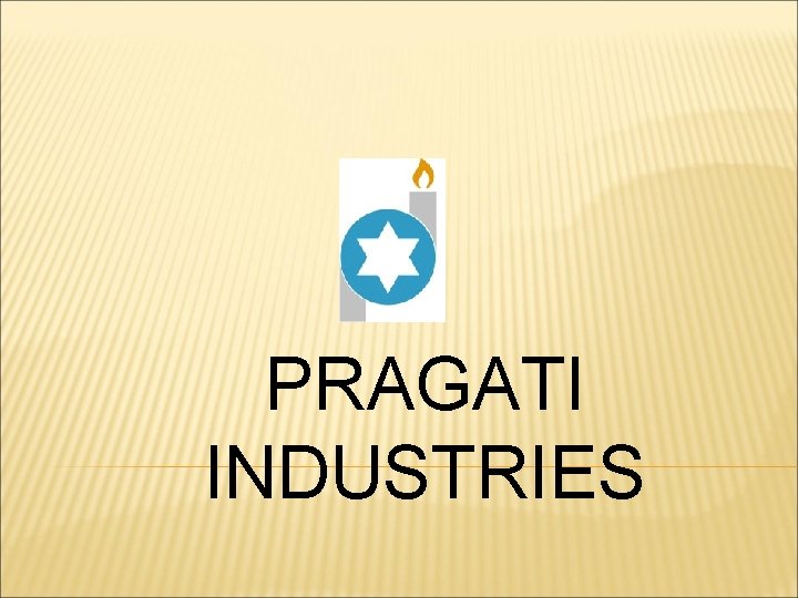 PRAGATI INDUSTRIES COMPANY PROFILE ISO 9001 2015 Certified