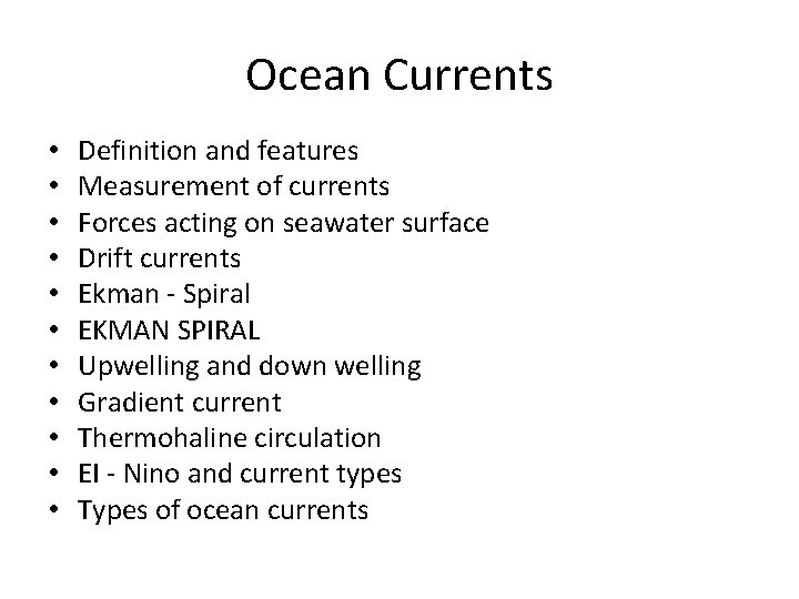 Ocean Currents Definition and features Measurement of currents