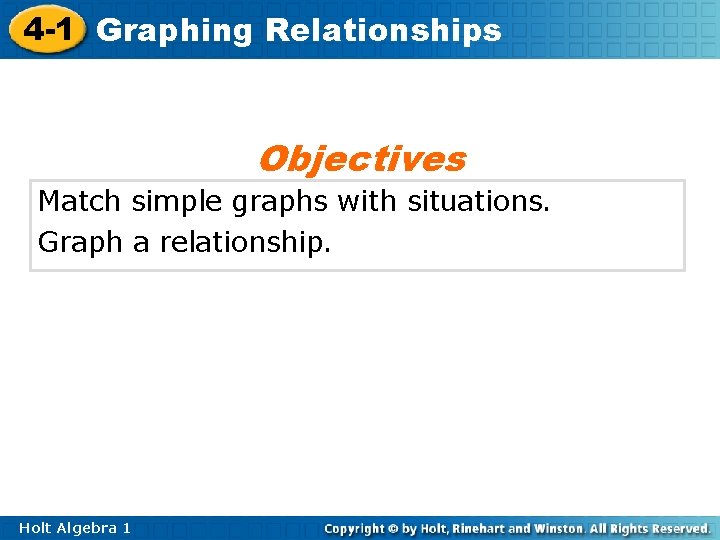 4 1 Graphing Relationships Objectives Match simple graphs