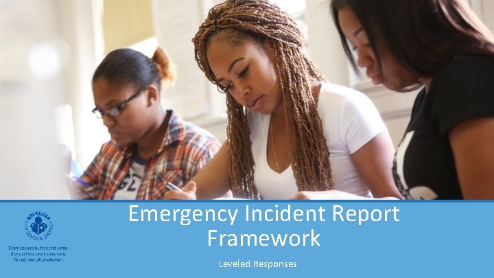 Emergency Incident Report Framework Leveled Responses Purpose o