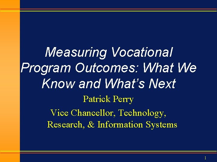 Measuring Vocational Program Outcomes What We Know and