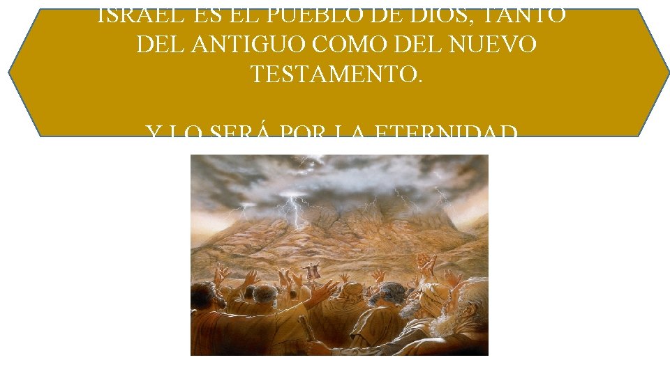 ISRAEL ES EL PUEBLO DE DIOS TANTO DEL