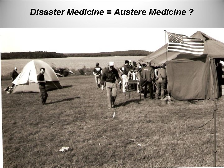 Austere Medicine OK1 DMAT Arthur G Wallace Jr