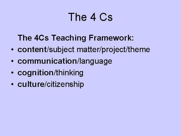 The 4 Cs The 4 Cs Teaching Framework