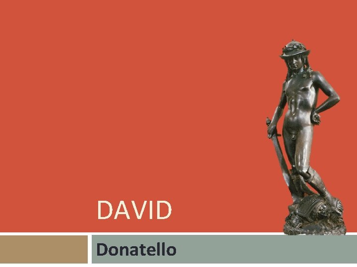DAVID Donatello Fitxa tcnica Ttol David Autor Donatello