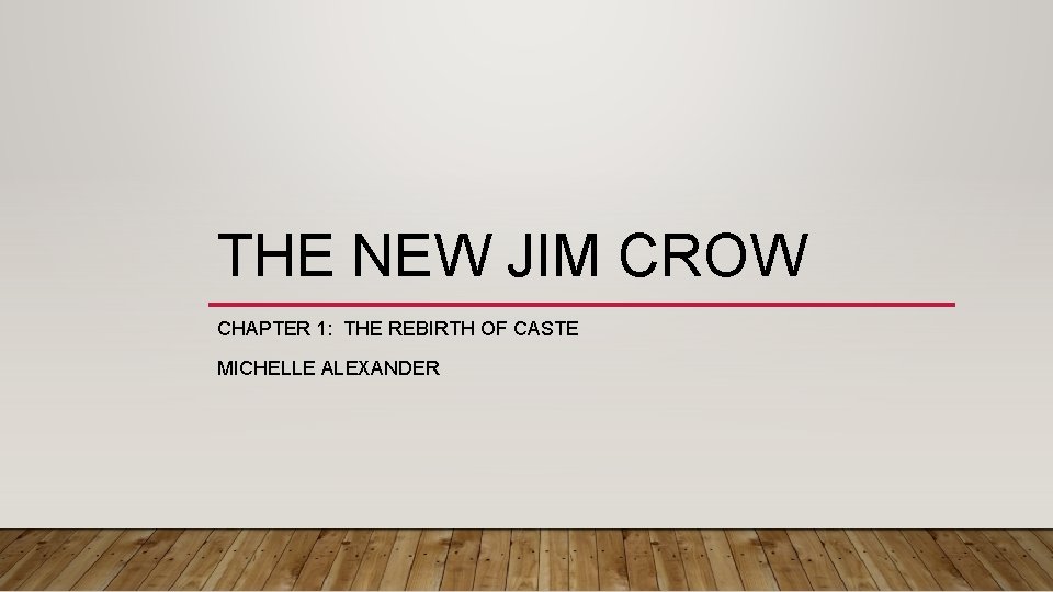 THE NEW JIM CROW CHAPTER 1 THE REBIRTH