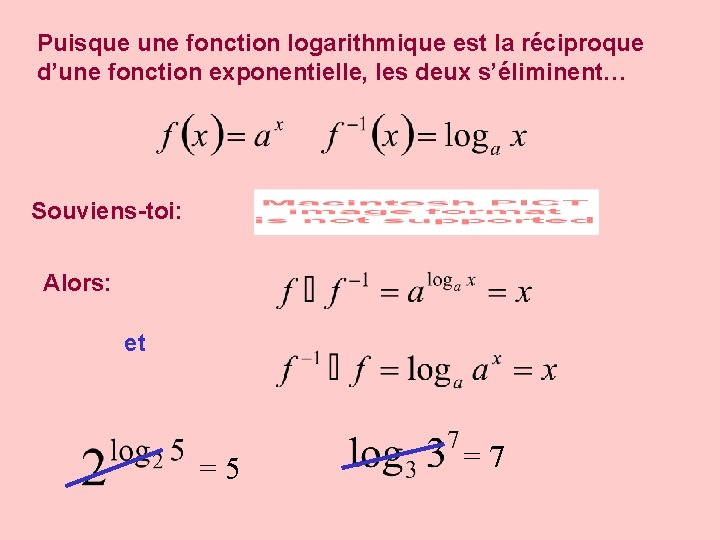 Proprits de Logarithmes Puisque une fonction logarithmique est