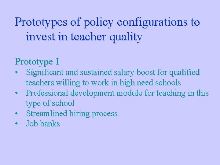Investing in Teachers An Overview of Policy Alternatives
