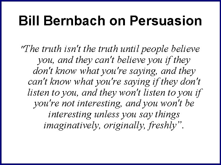 Introduction to Advertising Sales Promotion Bill Bernbach on
