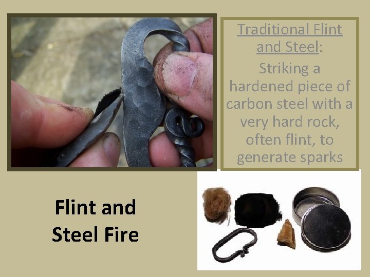 Traditional Flint and Steel Striking a hardened piece
