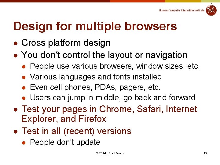 Lecture 10 Designing for the Web Brad Myers