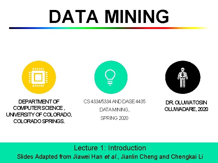 DATA MINING DEPARTMENT OF COMPUTER SCIENCE UNIVERSITY OF