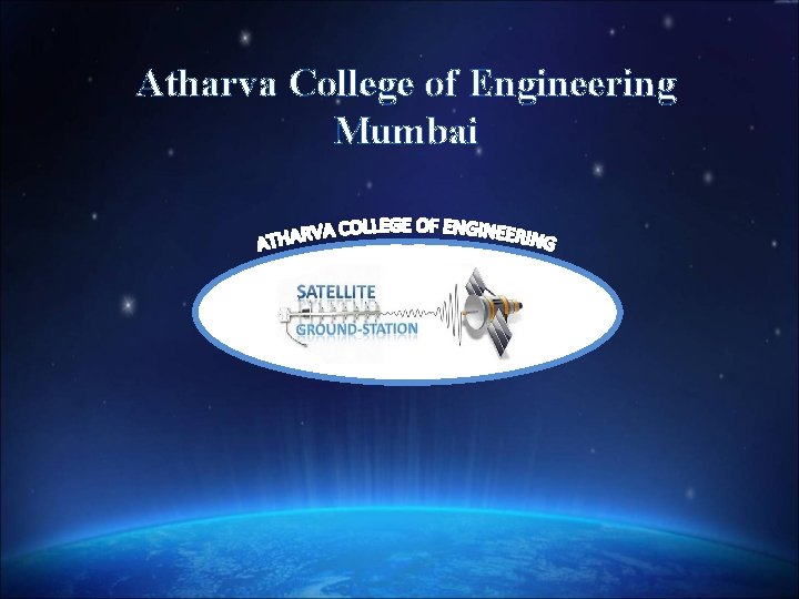 WELCOME Atharva College of Engineering Mumbai GroundStation Team