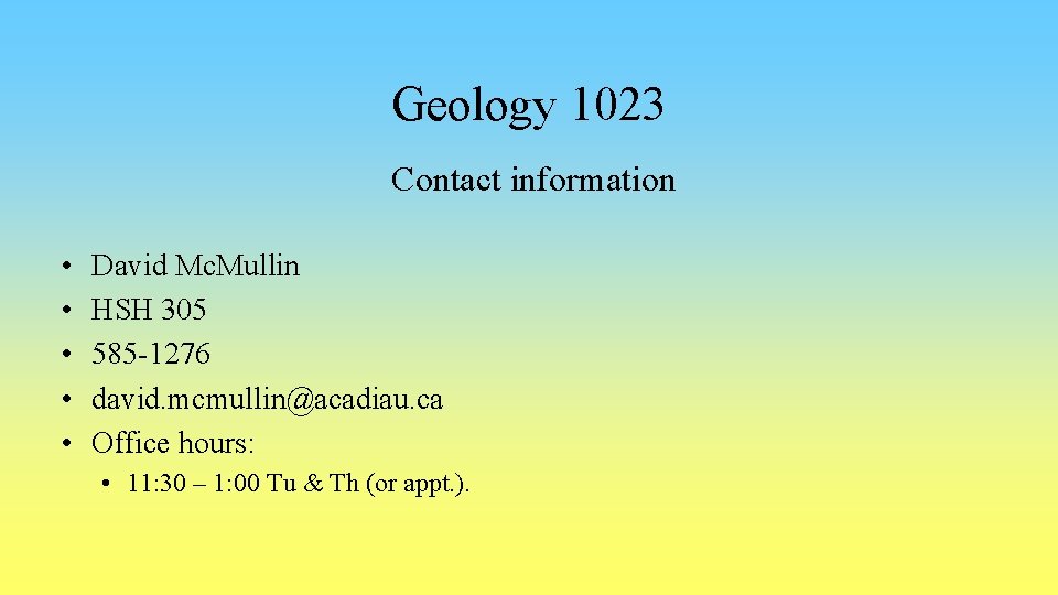 Geology 1023 Earth History January to April 2020