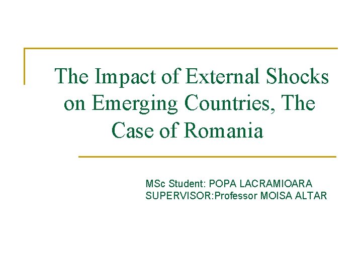 The Impact of External Shocks on Emerging Countries