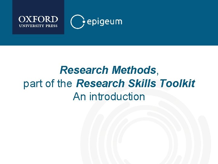 Research Methods part of the Research Skills Toolkit