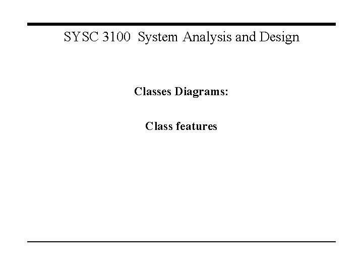 SYSC 3100 System Analysis and Design Classes Diagrams