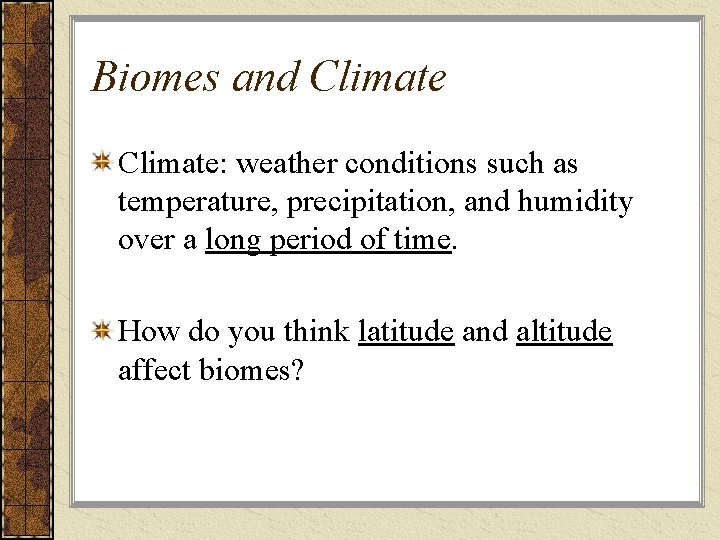 Chapter 6 Biomes Section 6 1 What is