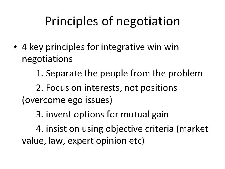 Characteristics Of An Effective Negotiator He should be