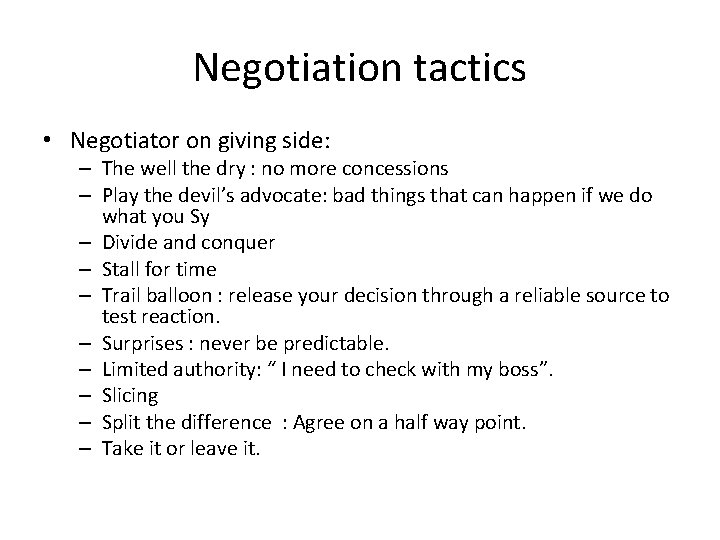 Characteristics Of An Effective Negotiator He should be