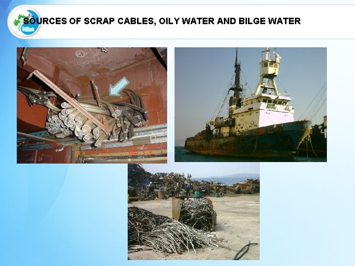 NOTIFICATION AND RECYCLING PROJECTS ON SHIP DISMANTLING WASTES