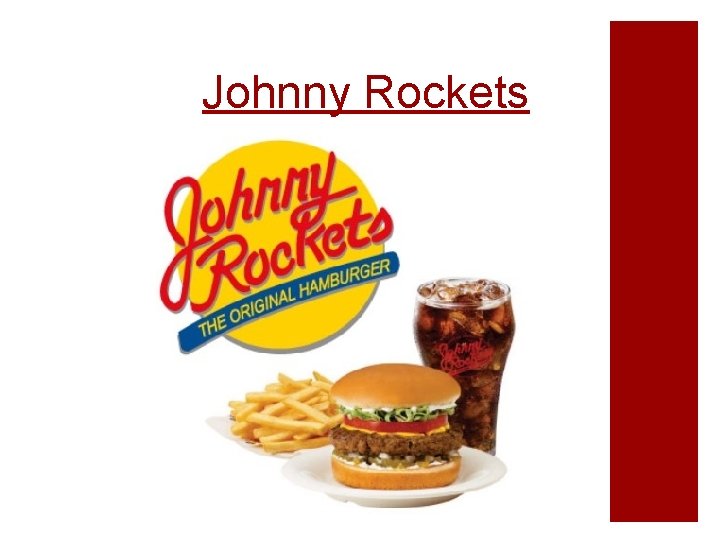 Johnny Rockets The New Original Burger Frank Daniel