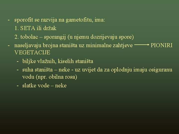 VEGETATIVNI ORGANI Tri osnovna organa kopnenih biljaka korijen