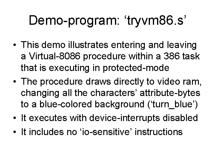 8086 emulation Using Virtual8086 mode to execute realmode