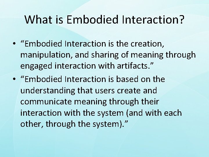 Embodied Interaction By Matthew Dunlap Overview In this